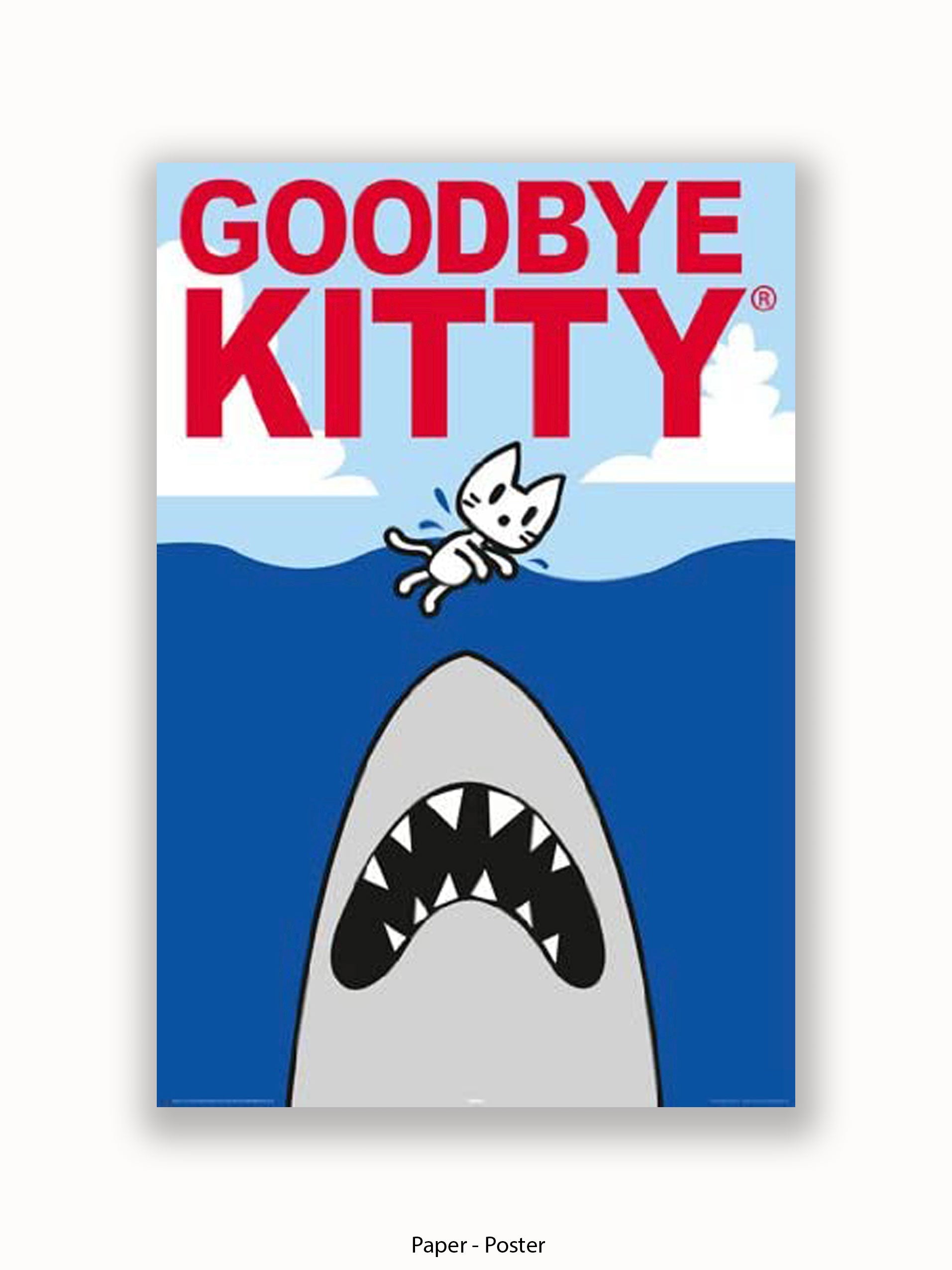 Hello Kitty Goodbye Kitty Shark Poster – www.onawallnearyou.com